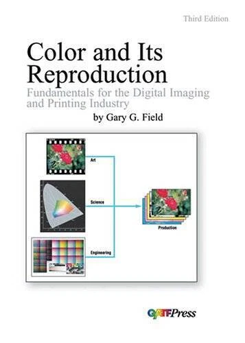 COLOR AND ITS Reproduction: Fundamentals For The Digital Imaging And ...
