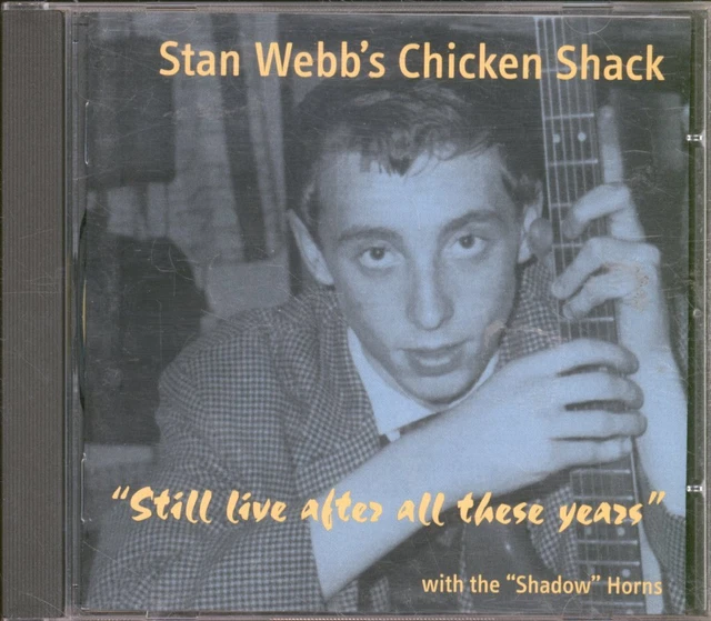STAN WEBB'S CHICKEN Shack Still Live After All These Years CD UK Mystic ...