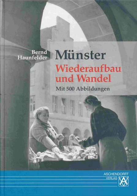HAUNFELDER, BERND - Münster - Wiederaufbau und Wandel EUR 28,80 ...