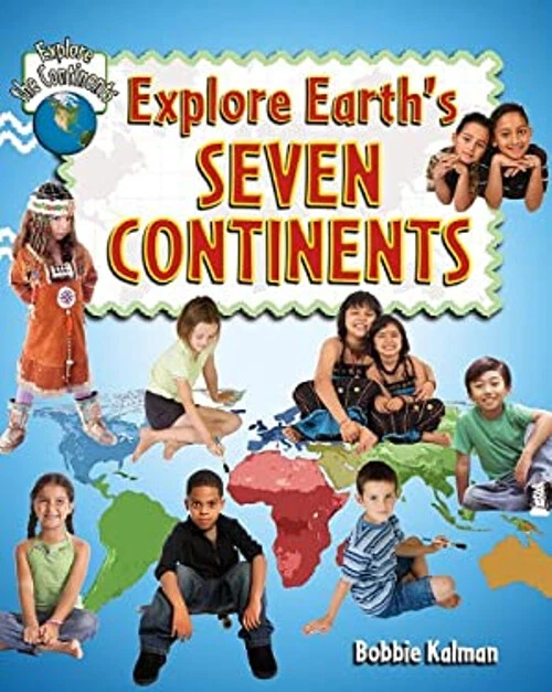 EXPLORE EARTH'S SEVEN Continents Library Binding Bobbie Kalman £4.67 ...