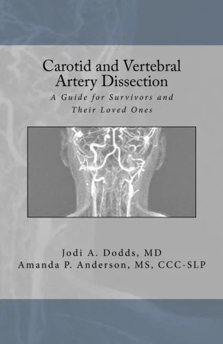 CAROTID AND VERTEBRAL ARTERY DISSECTION: A GUIDE FOR By Dodds Jodi A Md ...