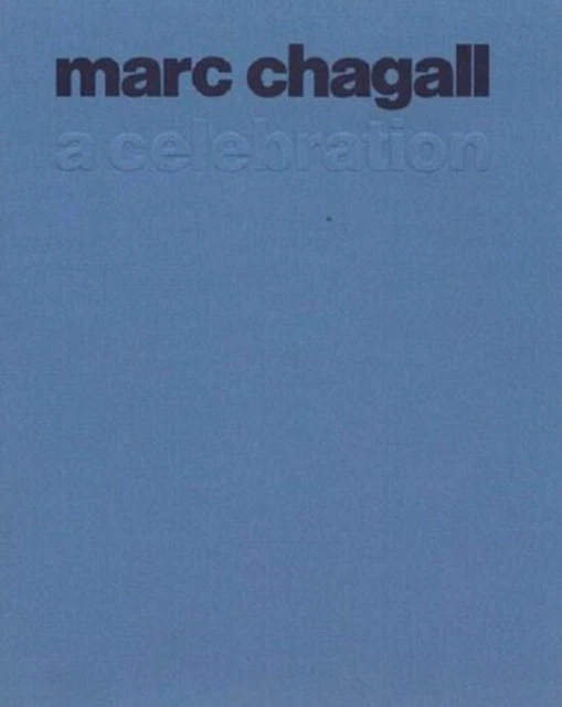 MARC CHAGALL. A Celebration. Part one : from 1911 to 1939 - Part two ...