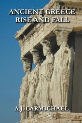 ANCIENT GREECE, RISE and Fall (Ancient Worlds and Civilizations) EUR 34 ...