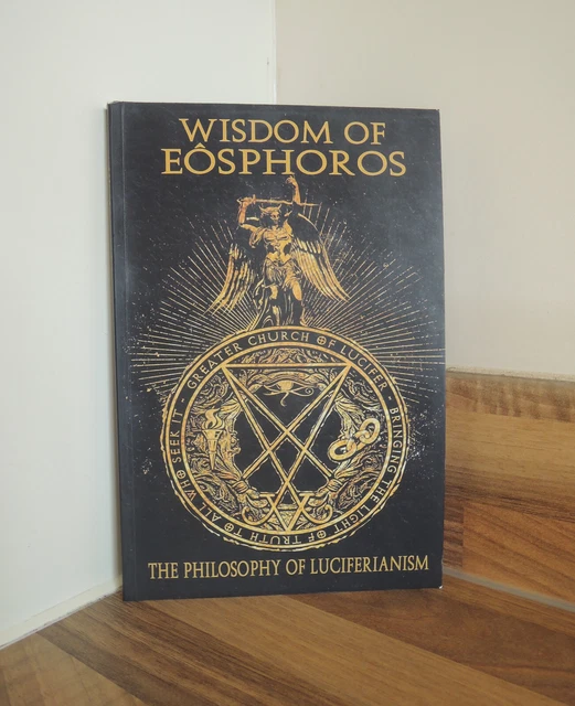 WISDOM OF EOSPHOROS: Philosophy of Luciferianism - Michael W. Ford ...