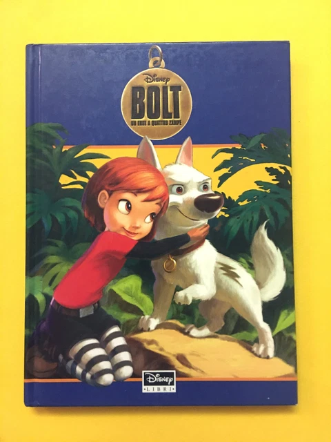 BOLT.UN EROE A quattro zampe-Walt Disney Libri 2008-Libro illustrato ...