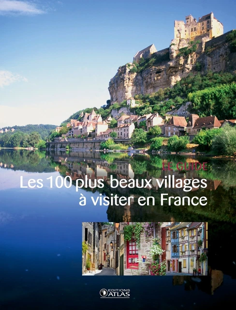 LES 100 PLUS beaux villages à visiter en France, Collectif EUR 11,15 ...