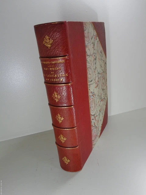 GRAND-CARTERET-LES MOEURS ET LA CARICATURE EN FRANCE-E.O-ILLUSTRÉ-Relié ...