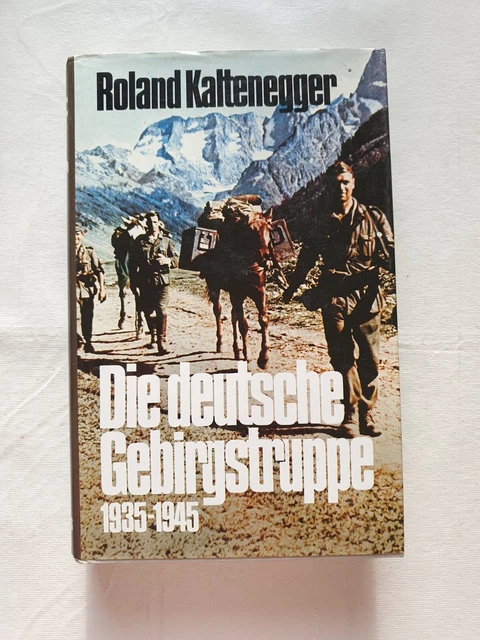 DIE DEUTSCHE GEBIRGSTRUPPE Wehrmacht Weltkrieg 1935 - 1945 EUR 15,95 - PicClick DE