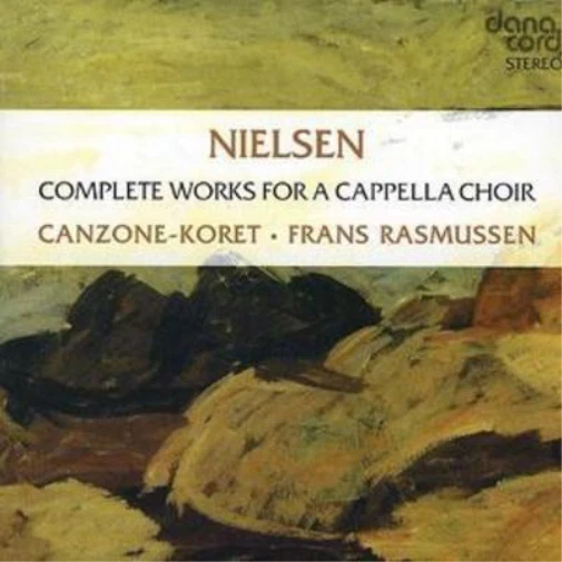 CARL NIELSEN COMPLETE Works for a Cappella Choir (CD) Album $38.89 ...