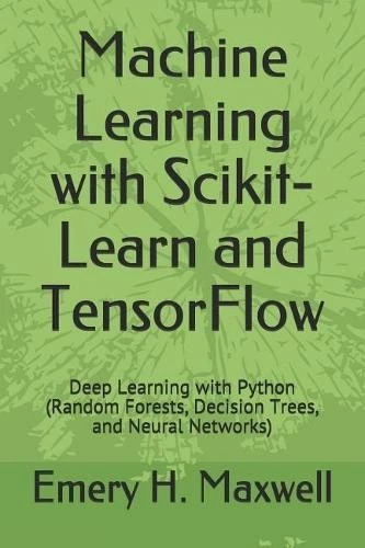 EMERY H MAXWELL Machine Learning with Scikit-Learn and TensorFlow (Poche) EUR 17,02 - PicClick FR