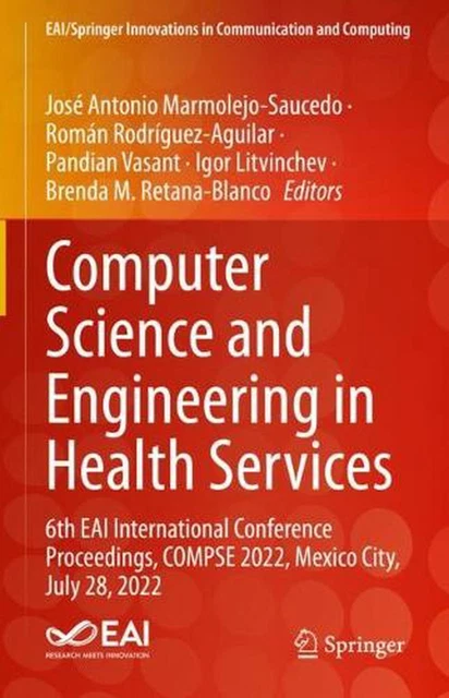 COMPUTER SCIENCE AND Engineering in Health Services: 6th EAI ...