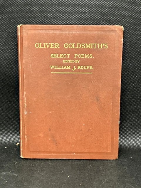 1875/OLIVER GOLDSMITH’S SELECT Poems/édité avec notes par William J ...