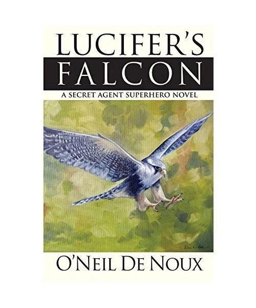 LUCIFER'S FALCON: A Secret Agent Superhero Novel (Lucifer Series, Band ...