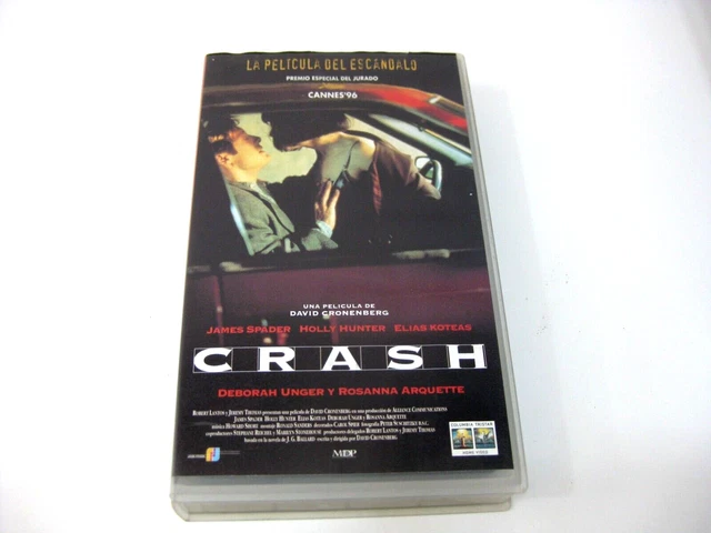 CRASH VHS JAMES Spader Holly Hunter Elias Koteas Deborah Unger Rosanna ...