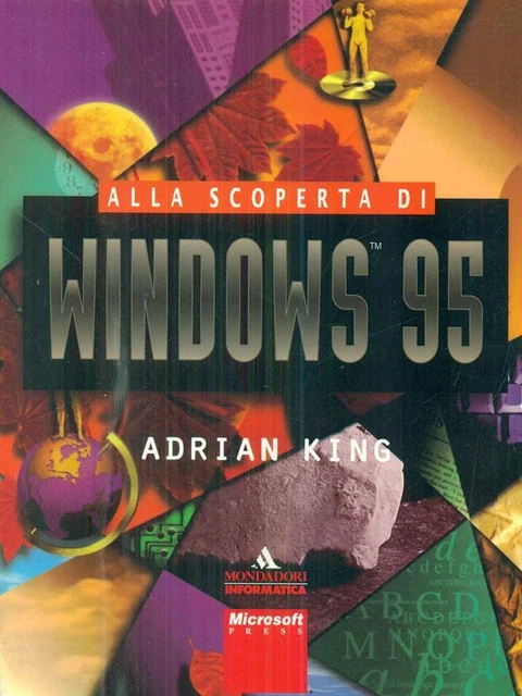 ALLA SCOPERTA DI Windows 95 Archeologia Informatica Adrian King ...