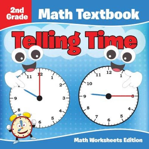 2ND GRADE MATH Textbook: Telling Time Math Worksheets Edition by Baby ...