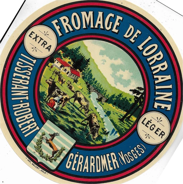 ANCIENNE ETIQUETTE DE Fromage Neuve Tisserand Robert Gerardmer Vosges ...