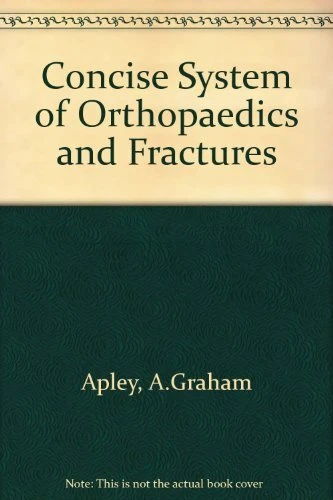 CONCISE SYSTEM OF Orthopaedics and Fractures, Solomon, Louis, Used ...