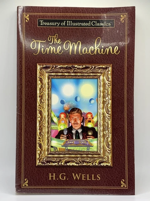 THE TIME MACHINE H.G. Wells Treasury of Illustrated Classics Paperback ...