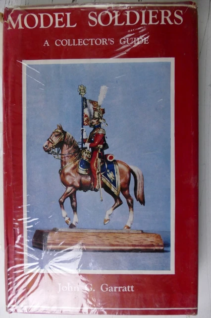 JOHN G. GARRATT Model Soldiers Seeley London 1959 To-4000 £13.79 ...