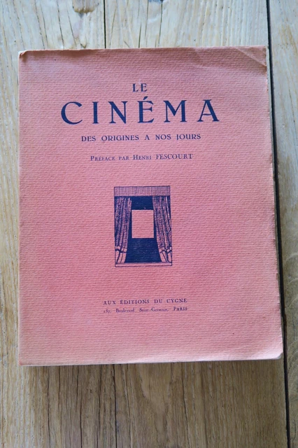 LE CINÉMA DES origines à nos jours. 1932 éditions du cygne Henri ...