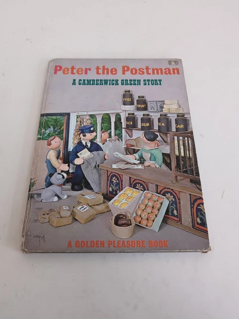 PETER THE POSTMAN: A CAMBERWICK GREEN STORY 1966 A Golden Pleasure Book ...