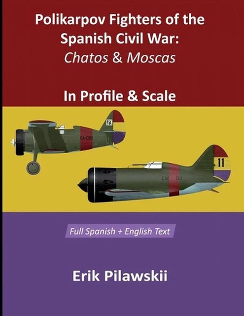 POLIKARPOV FIGHTERS OF The Spanish Civil War: Chatos and Moscas In ...