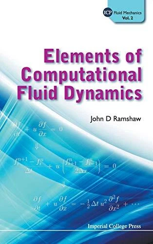 ELEMENTS OF COMPUTATIONAL Fluid Dynamics (ICP Fluid Mechanics) by ...