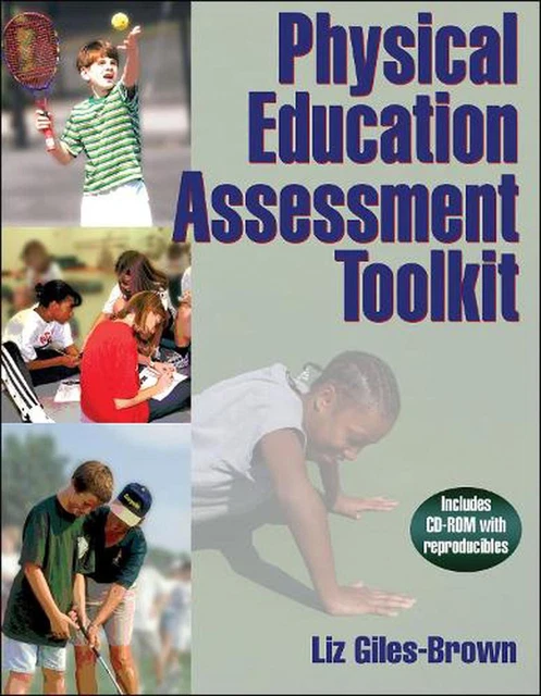 PHYSICAL EDUCATION ASSESSMENT Toolkit [With CDROM] by Liz Giles-Brown ...