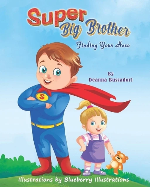 SUPER BIG BROTHER: Finding Your Hero par Deanna Bussadori (anglais ...