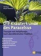 DIE KRÄUTERKUNDE DES Paracelsus Rippe, Olaf Madejsky, Margret Buch EUR 29,00 - PicClick DE