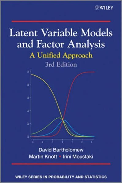 LATENT VARIABLE MODELS and Factor Analysis A Unified Approach Bartholomew, David EUR 57,79 ...