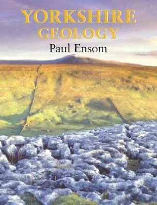 YORKSHIRE GEOLOGY BY Paul Ensom £5.99 - PicClick UK