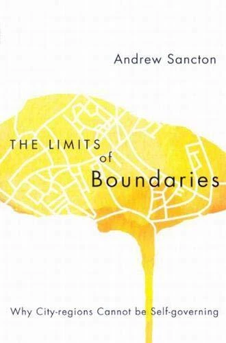 THE LIMITS OF Boundaries: Why City-regions Cannot be Self-governing by Andrew S £75.40 - PicClick UK