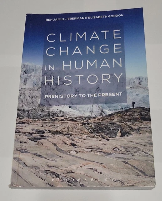 CLIMATE CHANGE IN Human History: Prehistory to the Present by Lieberman ...