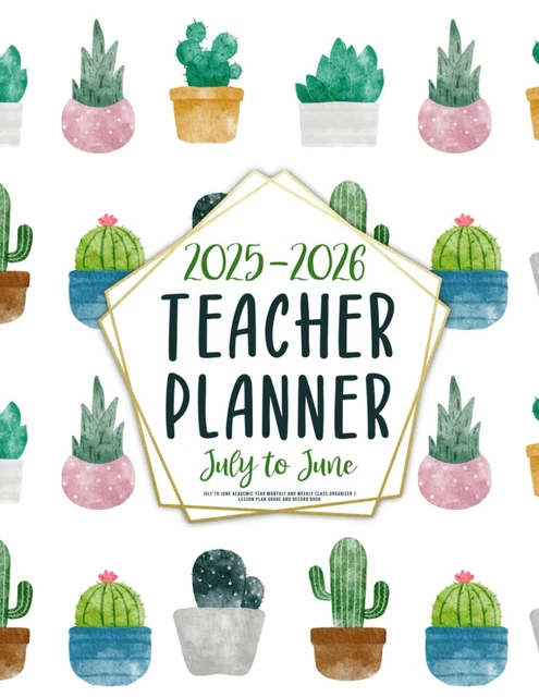 2025-2026 TEACHER PLANNER July to June Academic Year Monthly & Weekly ...