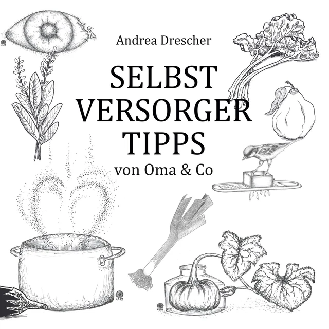 SELBSTVERSORGERTIPPS VON OMA & Co | Andrea Drescher | Taschenbuch ...
