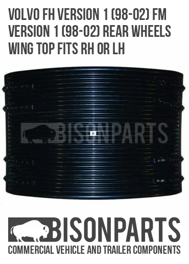 VOLVO FH VERSION 1 (98-02) FM Version 1 (98-02) Rear Wheels Wing Top ...