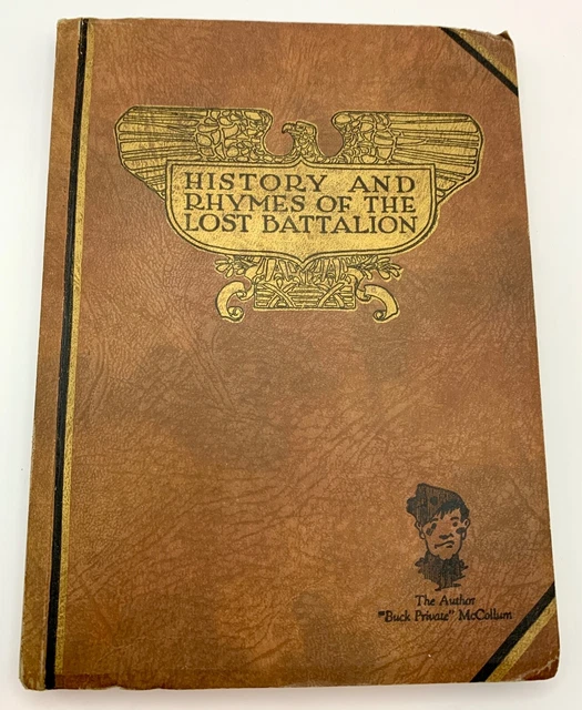 HISTORY AND RHYMES of The Lost Battalion by Buck Private McCollum WWI ...