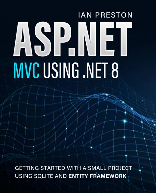 ASP.NET MVC USING .NET 8: Getting Started with a Small Project Using ...