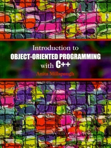 INTRODUCTION TO OBJECT-ORIENTED PROGRAMMING WITH C++ By Anita C ...