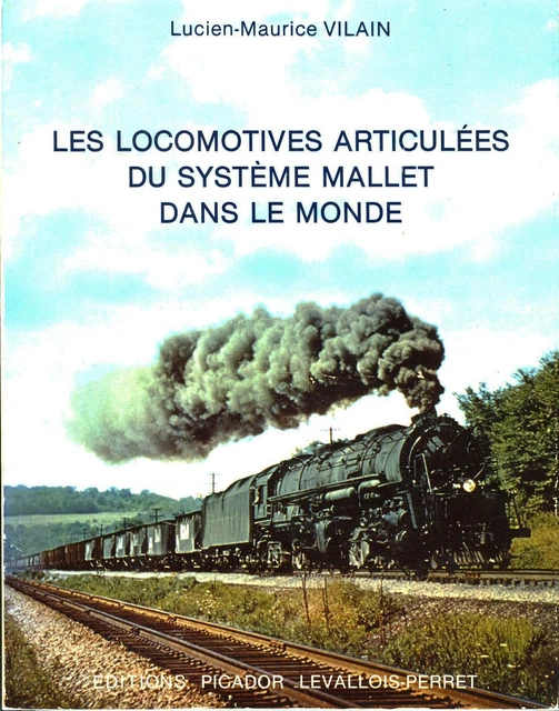 LES LOCOMOTIVES ARTICULÉES Du Système Mallet Dans Le Monde, Maurice ...