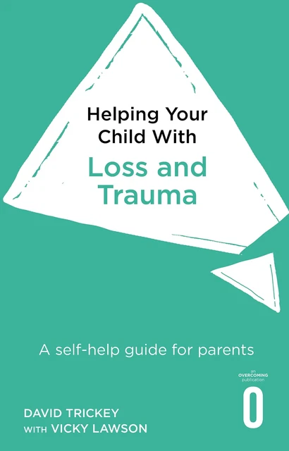 AIDER LES VOTRE Enfant Avec Perte Et Traumatisme: A Self-Help Guide ...