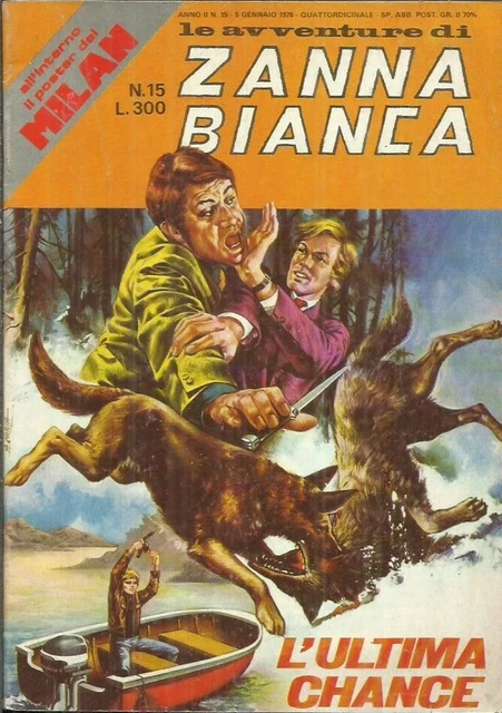 LE AVVENTURE DI ZANNA BIANCA n° 15 (Grafitalia Editoriale 1976) con ...