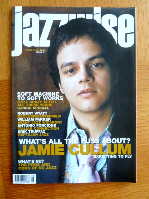 JAZZWISE MAGAZINE AUGUST 2005 Jamie Cullum, Robert Wyatt, William ...