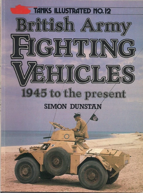 TANKS ILLUSTRATED #12, British Army Fighting Vehicles 1945- Present by ...