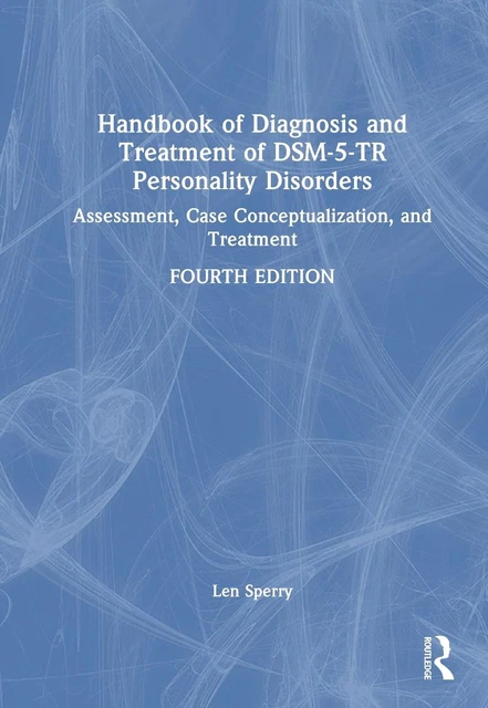 HANDBOOK OF DIAGNOSIS and Treatment of DSM-5-TR Personality Disorders: Assessmen £230.24 ...