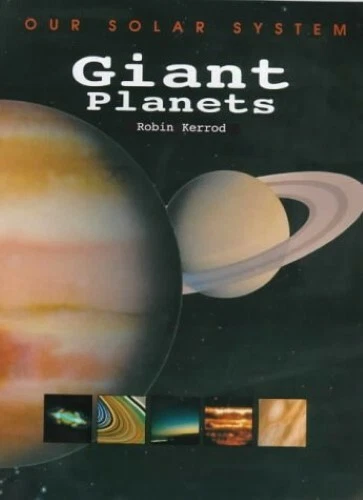 GIANT PLANETS (OUR Solar System) New Book Kerrod, Robin £10.44 ...