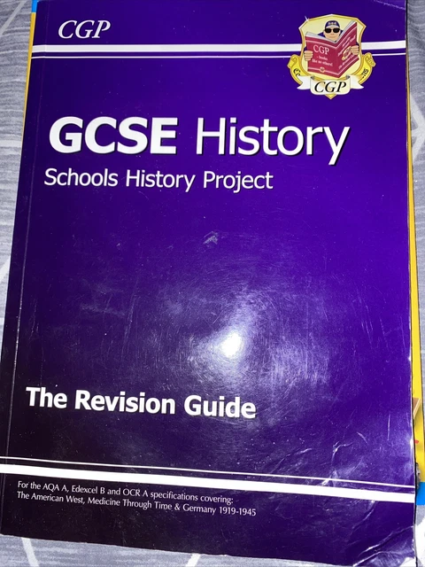 GCSE HISTORY SCHOOLS History Project the Revision Guide (A*-G Course ...