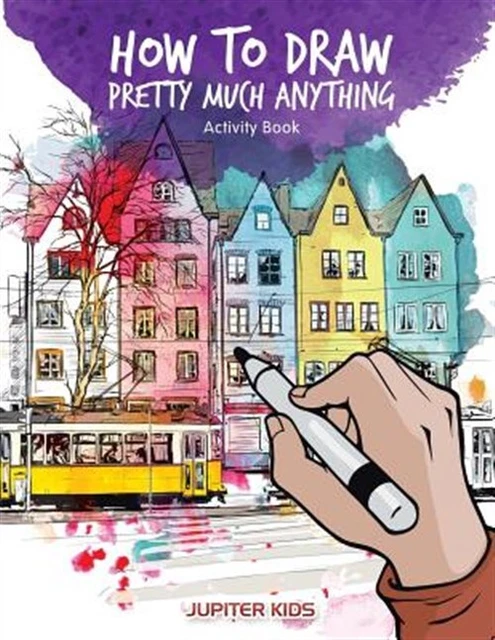 HOW TO DRAW Pretty Much Anything Activity Book, Paperback by Jupiter ...